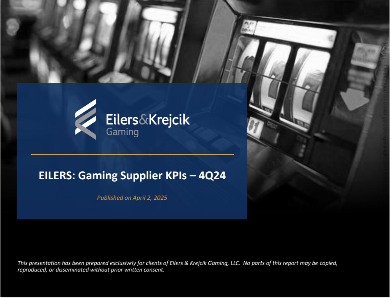 EILERS: Gaming Supplier KPI's - 4Q24 - Eilers & Krejcik Gaming
